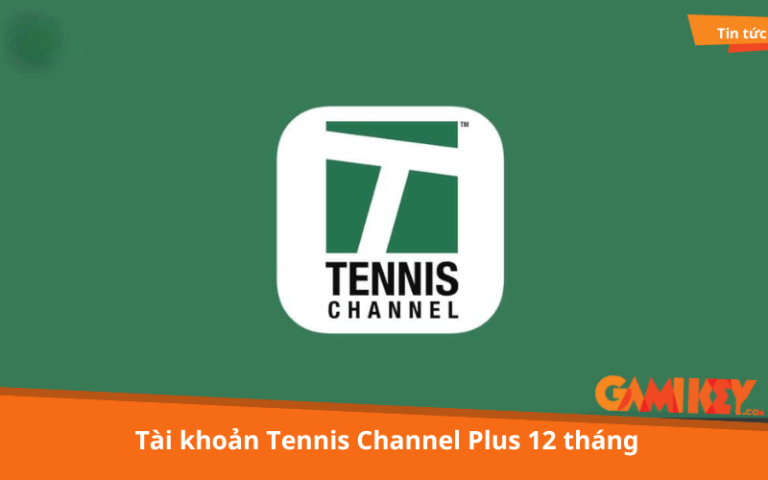 Tài Khoản Tennis Channel Plus 12 Tháng - Gamikey