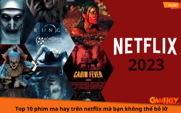 Top 10 phim ma hay trên netflix mà bạn không thể bỏ lỡ