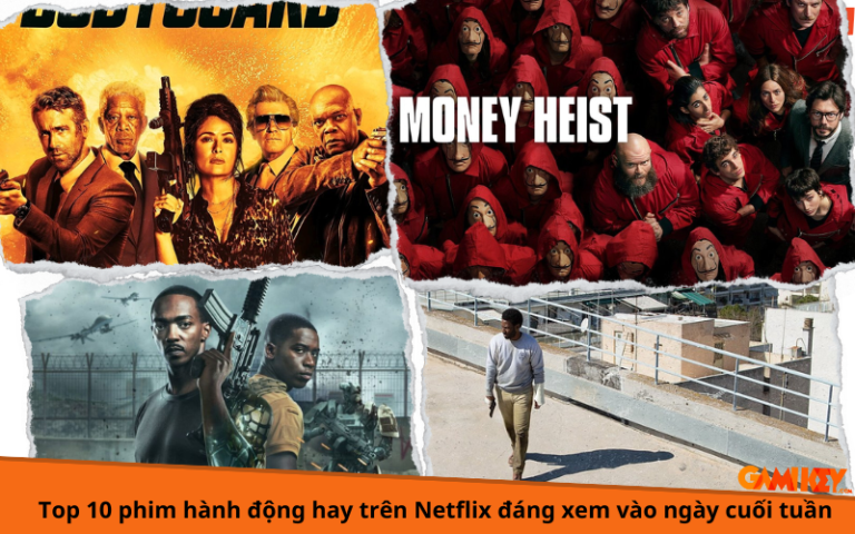 Top 10 Phim Hành động Hay Trên Netflix đáng Xem Vào Ngày Cuối Tuần 3359
